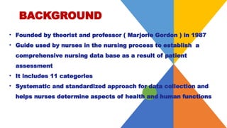 Gordons-11-Functional-Health-Patterns-Assessment.pptx
