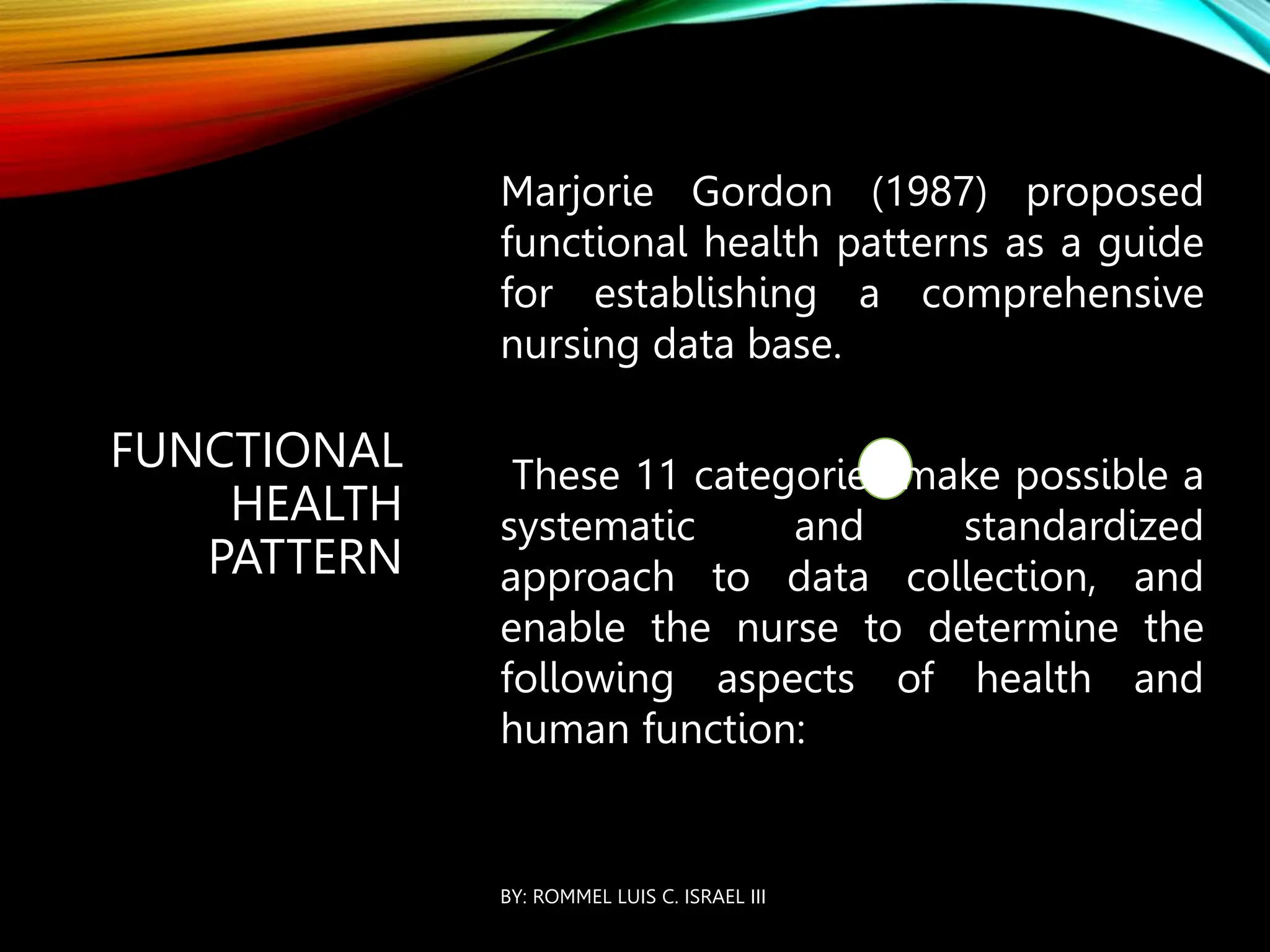 GORDON'S 11 FUNCTIONAL PATTERN-Health Assessment.pptx