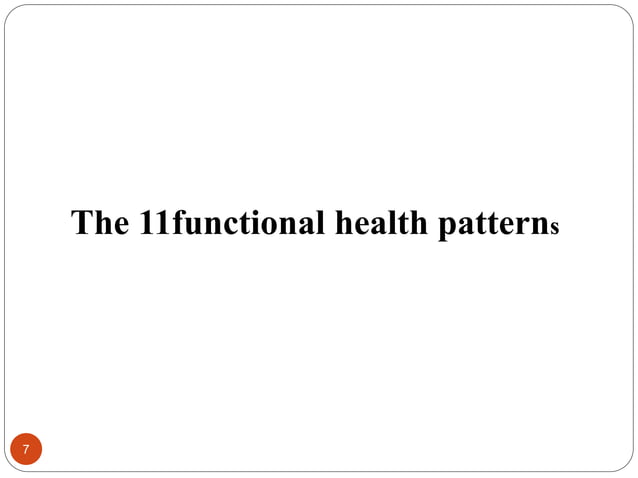 GORDONS 11 HEALTH FUNCTIONAL PATTERNS.ppt
