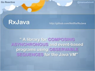 Go reactive - Manuel Vicente Vivo | PPT