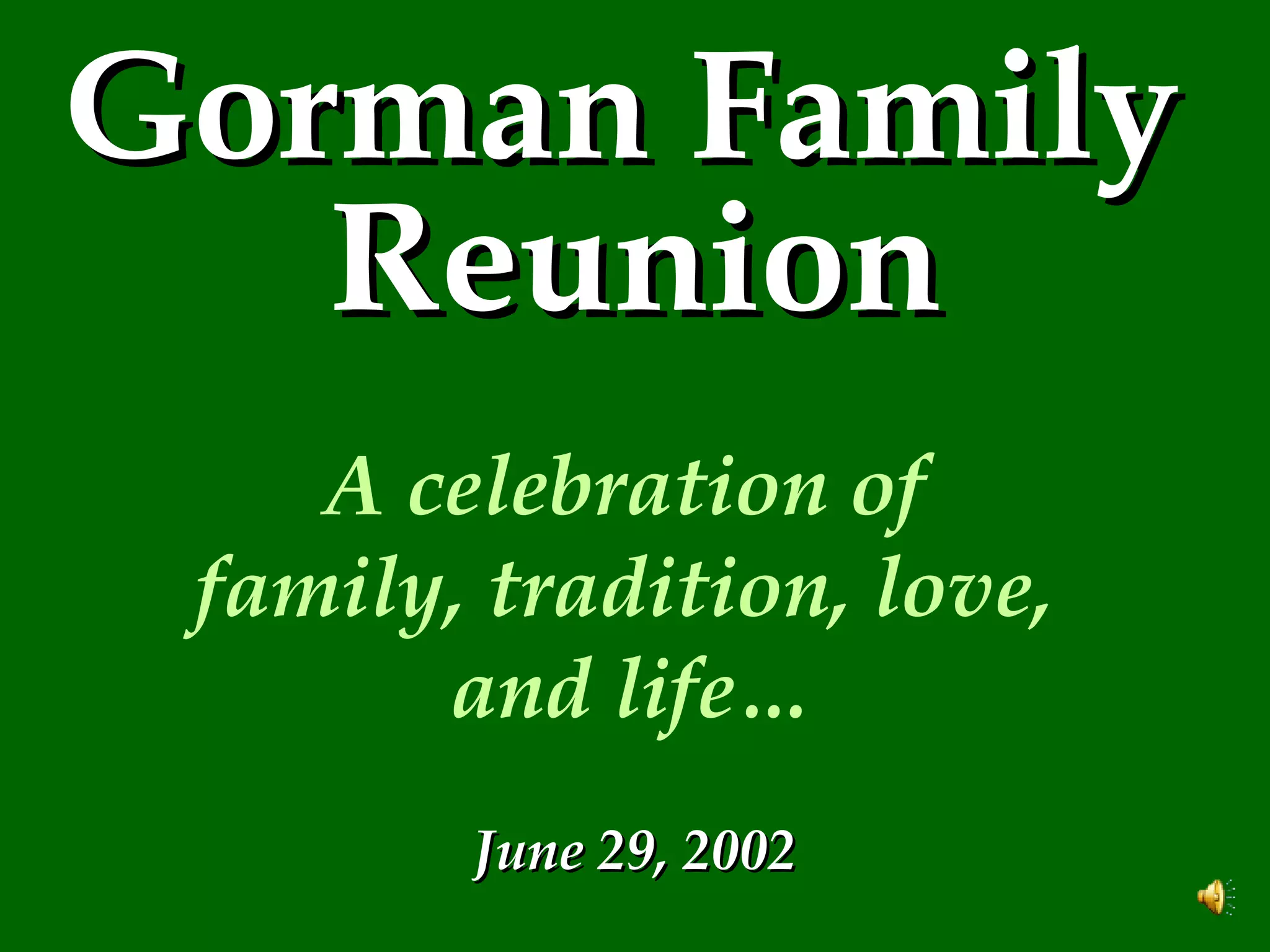 Gorman Family Reunion 2002 | PPT