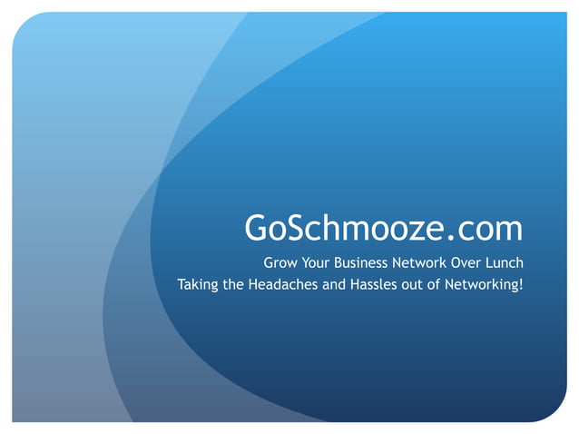 Go schmooze powerpoint | PPT