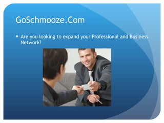 Go schmooze powerpoint | PPT