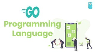 Golang (Go Programming Language) | PPT