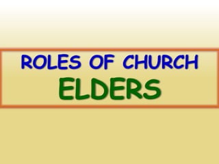 Gospel order 4-20 - qualifications and roles of elders | PPTX