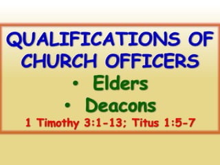 Gospel order 4-20 - qualifications and roles of elders | PPTX