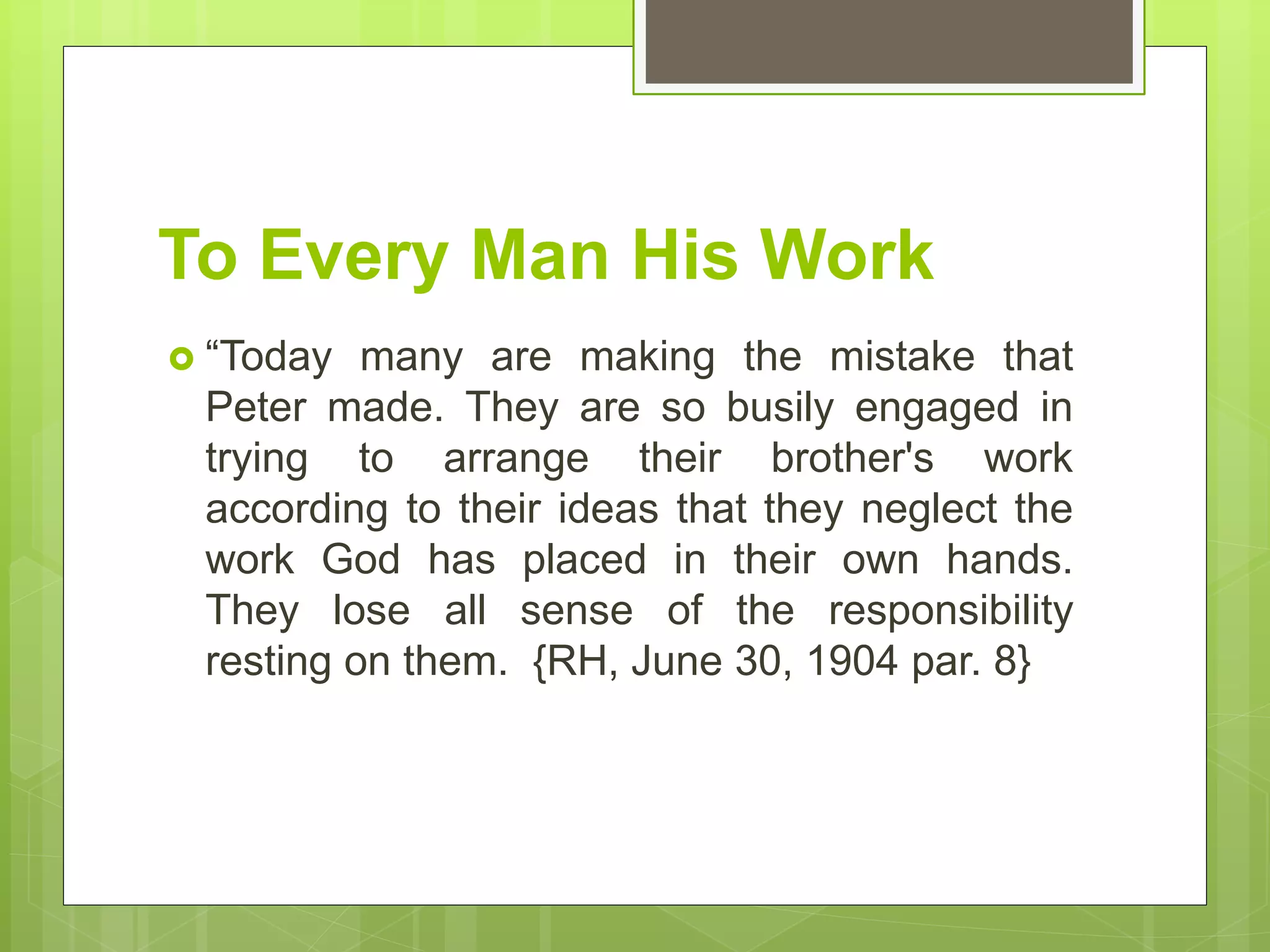Gospel order 7-20 - every man and his appointed work | PPT