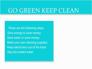 Go Green Keep Clean | PPTX | Green Solutions | Business