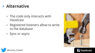 go>tech world - 3 performance improvements with Hazelcast IMDG in your microservices ...