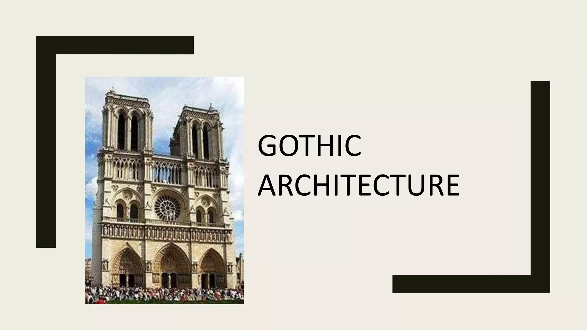 Characteristics of Gothic Architecture | PPTX