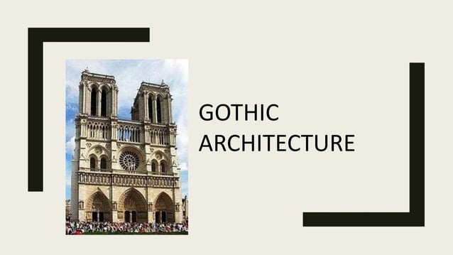 Characteristics of Gothic Architecture | PPTX