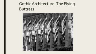 Characteristics of Gothic Architecture | PPTX