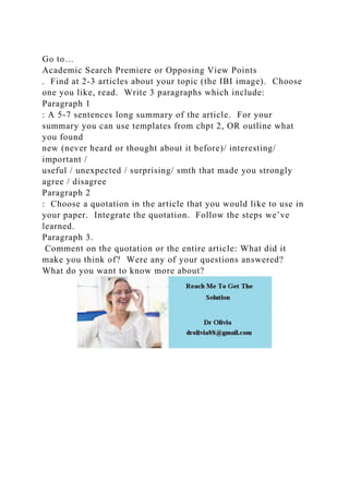 Go to… Academic Search Premiere or Opposing View Points. Find a.docx