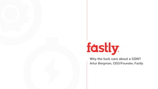 Why care about a CDN? | PPT