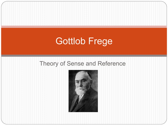 Gottlob Frege's Sense and Reference | PPTX