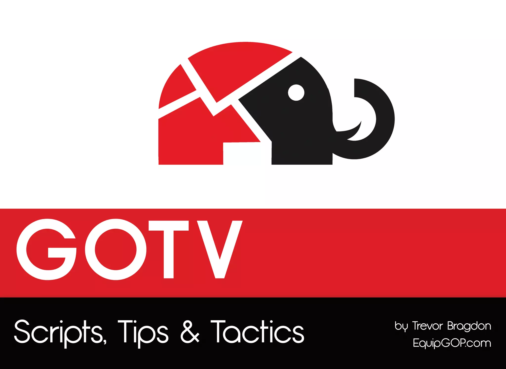GOTV: Script, Tips and Tactics | PDF
