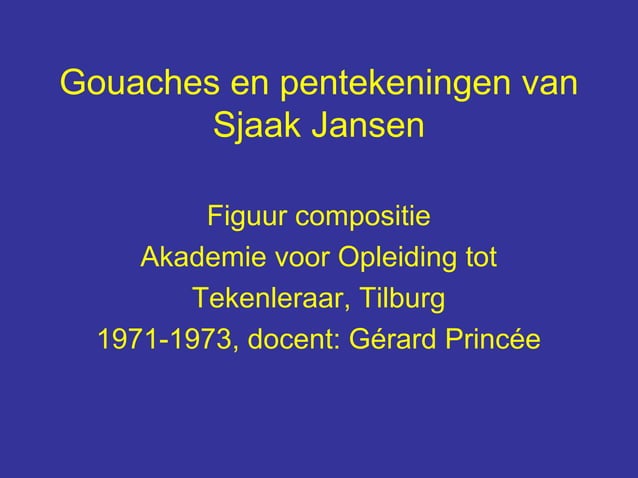 Gouaches en pentekeningen van sjaak jansen | PPT
