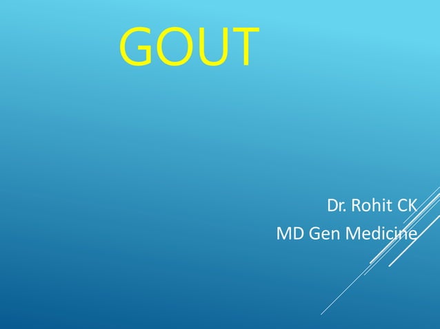 Gout - Clinical features , diagnosis and management | PPTX