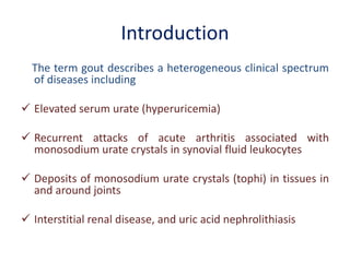 Hyperuricemia, Gout and Gouty Arthritis - Dhaval Joshi | PPTX