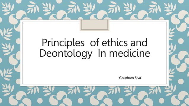 Principal ethics | PPTX | Healthcare Industry | Industries