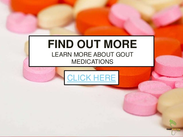 Gout Medications