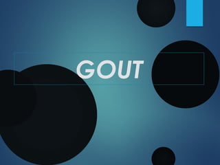 Gout | PPT