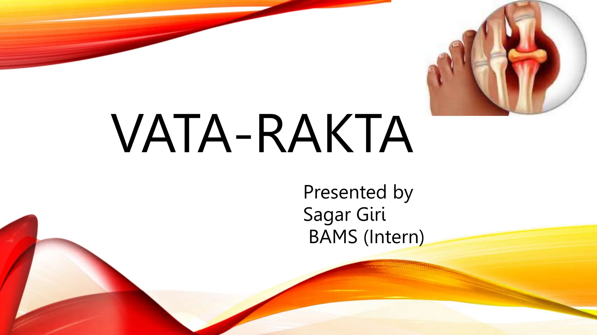 gouty Arthritis (Vata-rakta) , cause, symptoms, management | PPT