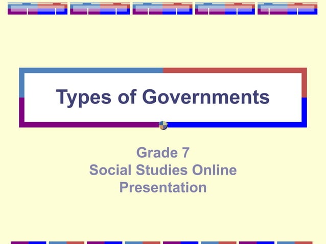 Basic Types of Government | PPTX | Politics