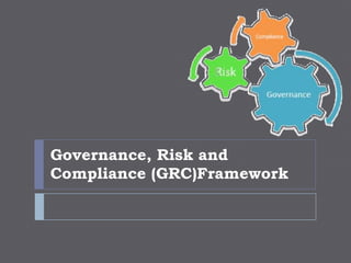 Governance, risk and compliance framework | PPTX