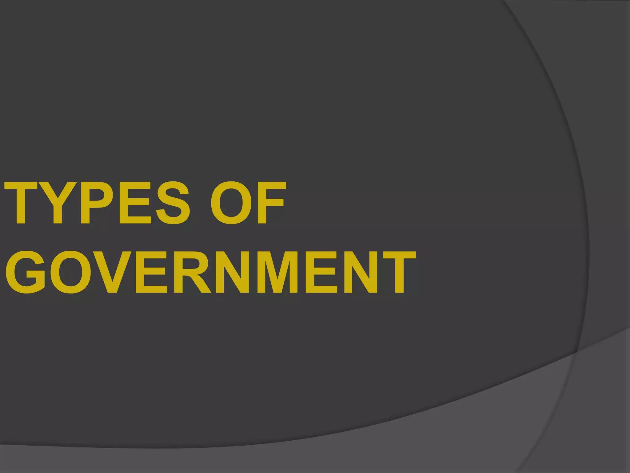 Types and forms of government | PPTX