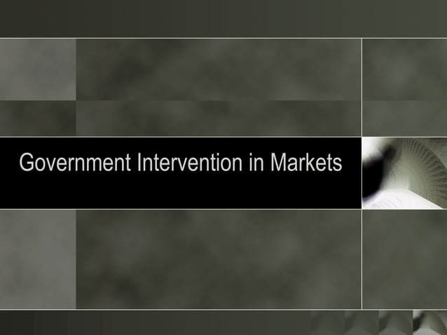 Government Intervention In Markets | PPT