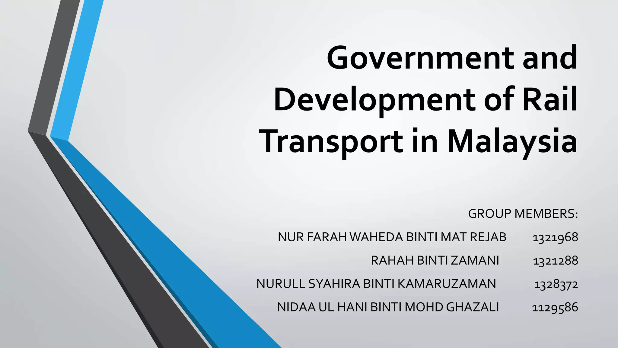 Government and Development of Rail Transport in Malaysia | PPTX