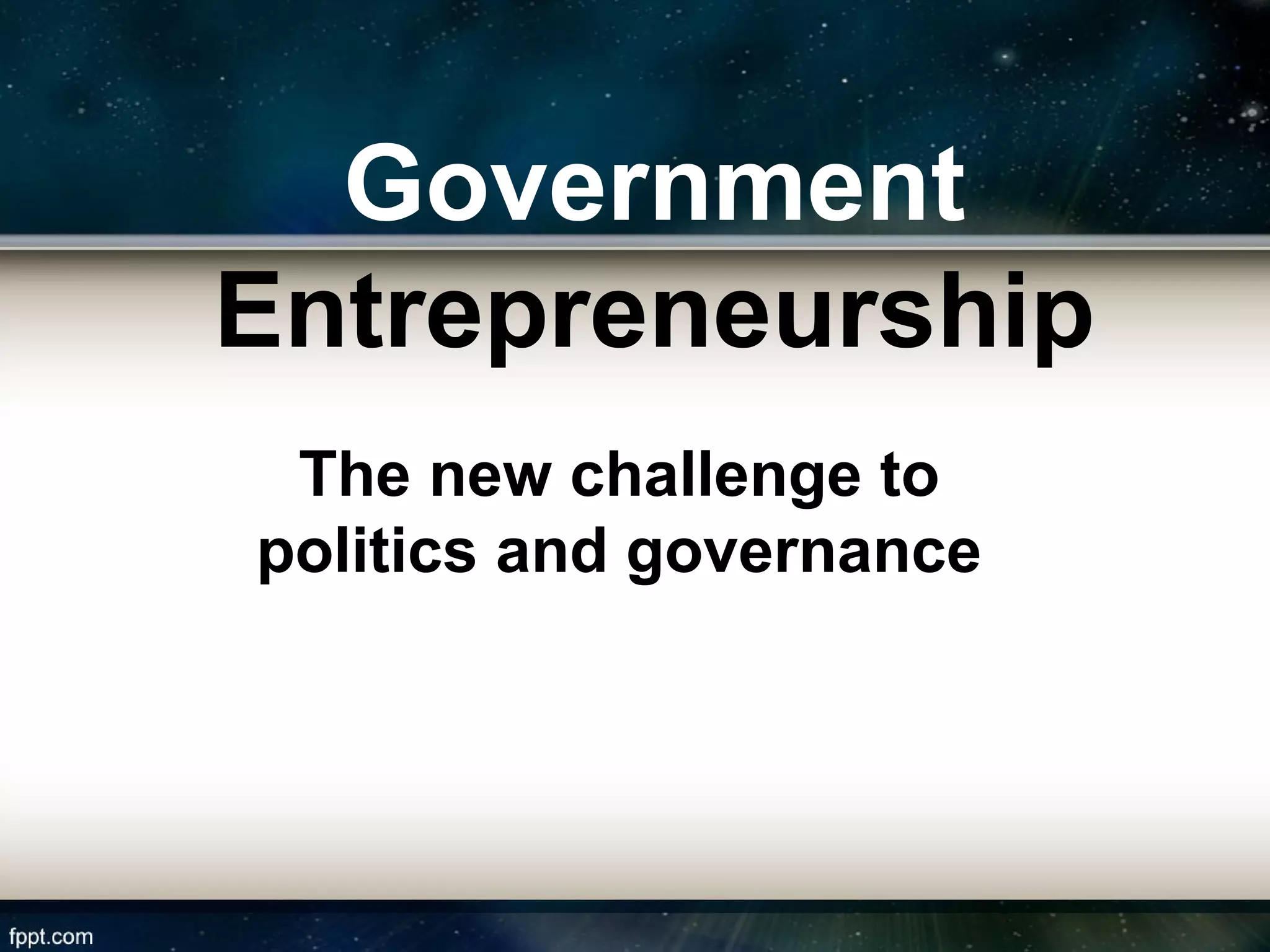 Government Entrepreneurship | PPT