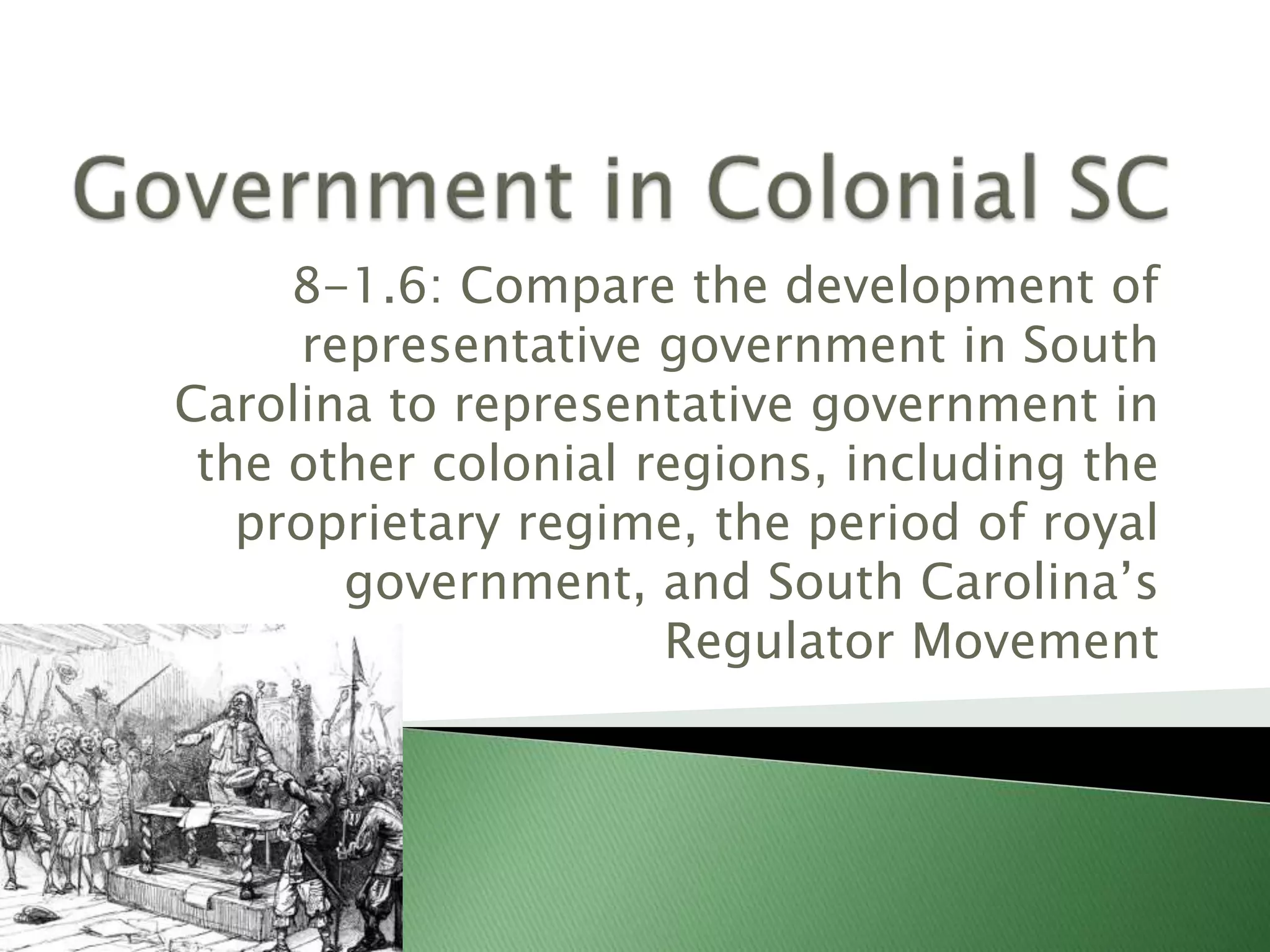 Government in colonial sc 8 1.6 | PPT
