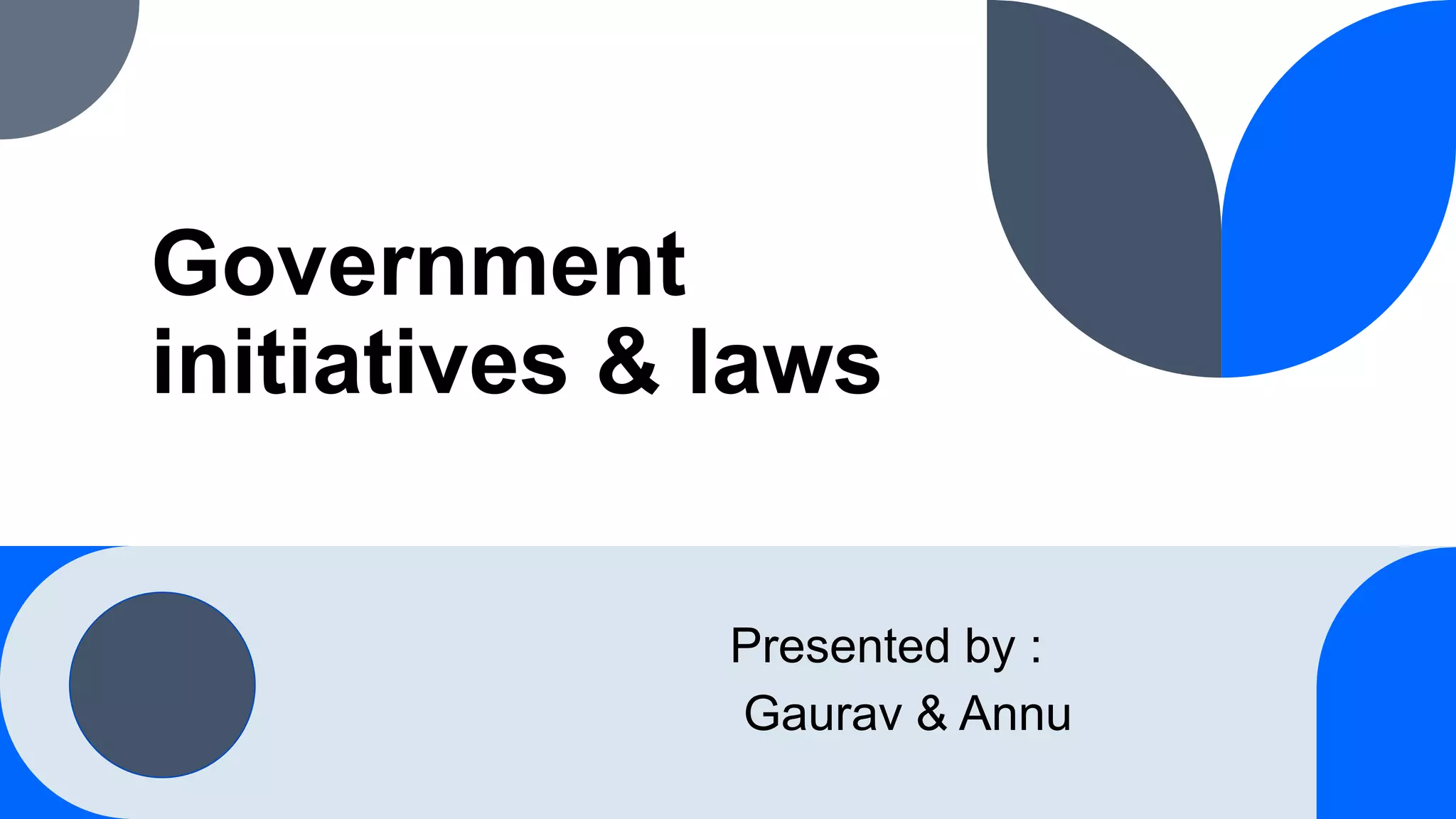 Government initiatives & laws | PPTX