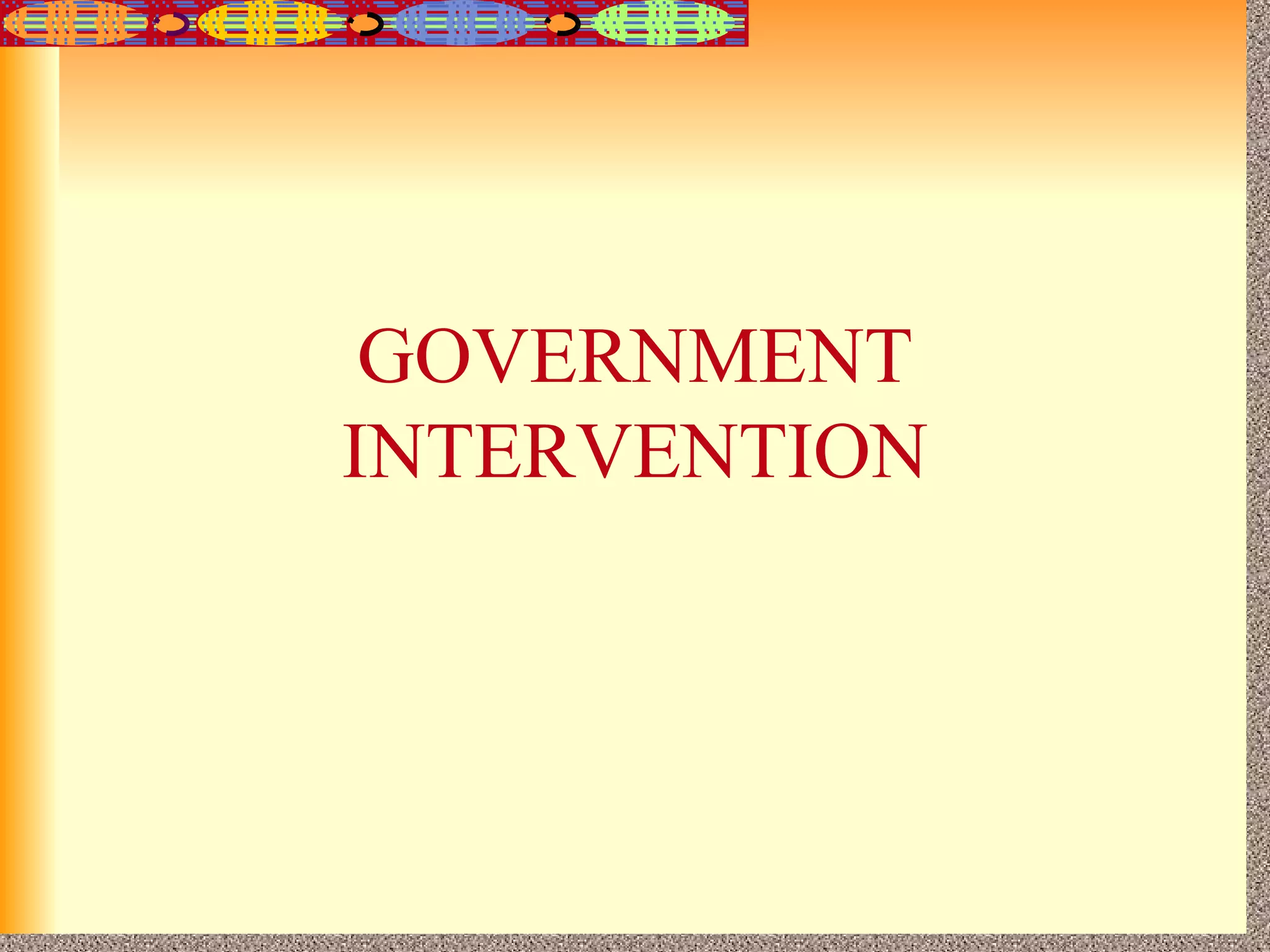 Government intervention | PPT