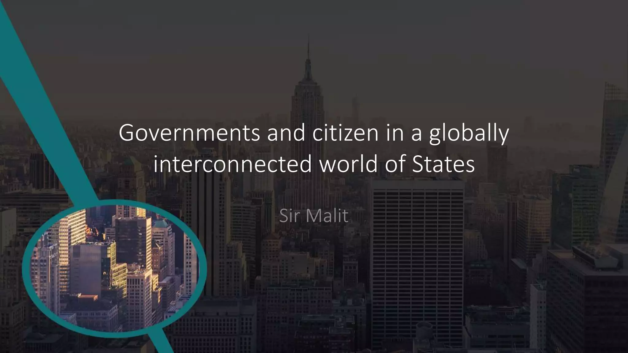 Governments and citizen in a globally interconnected world | PPTX