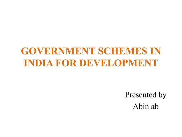 Government schemes in india for development | PPT