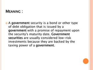 Govt. securities market ppt | PPSX