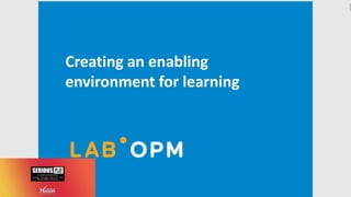 Creating an Enabling Environment for Learning - Arianne Miller ...