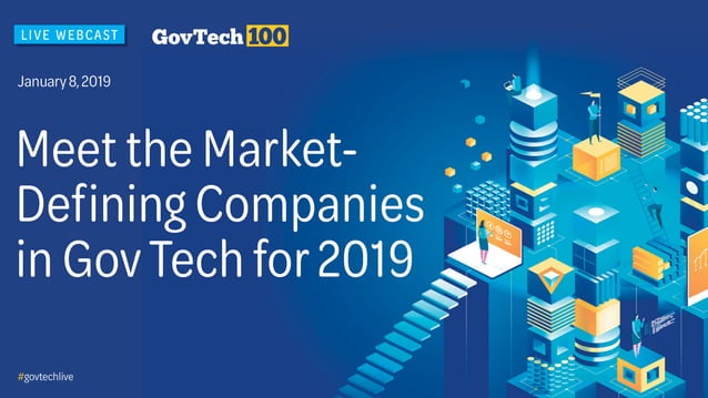 The 2019 GovTech 100 + Market Overview Deck | PDF