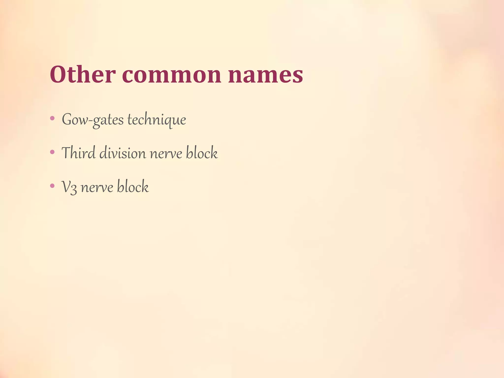 Gow gates & vazirani akinosi technique of nerve | PPTX