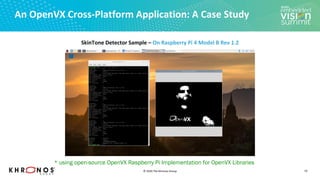 “Democratizing Computer Vision and Machine Learning with Open, Royalty-Free Standards: OpenVX ...