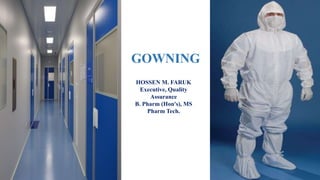 Gowning Procedure in Pharmaceuticals Company | PPTX