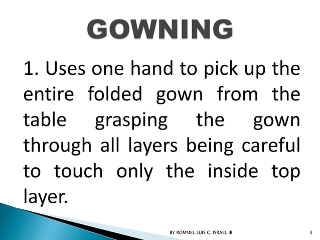 GOWNING AND GLOVING TECHNIQUE | PPTX | First Aid | Injuries
