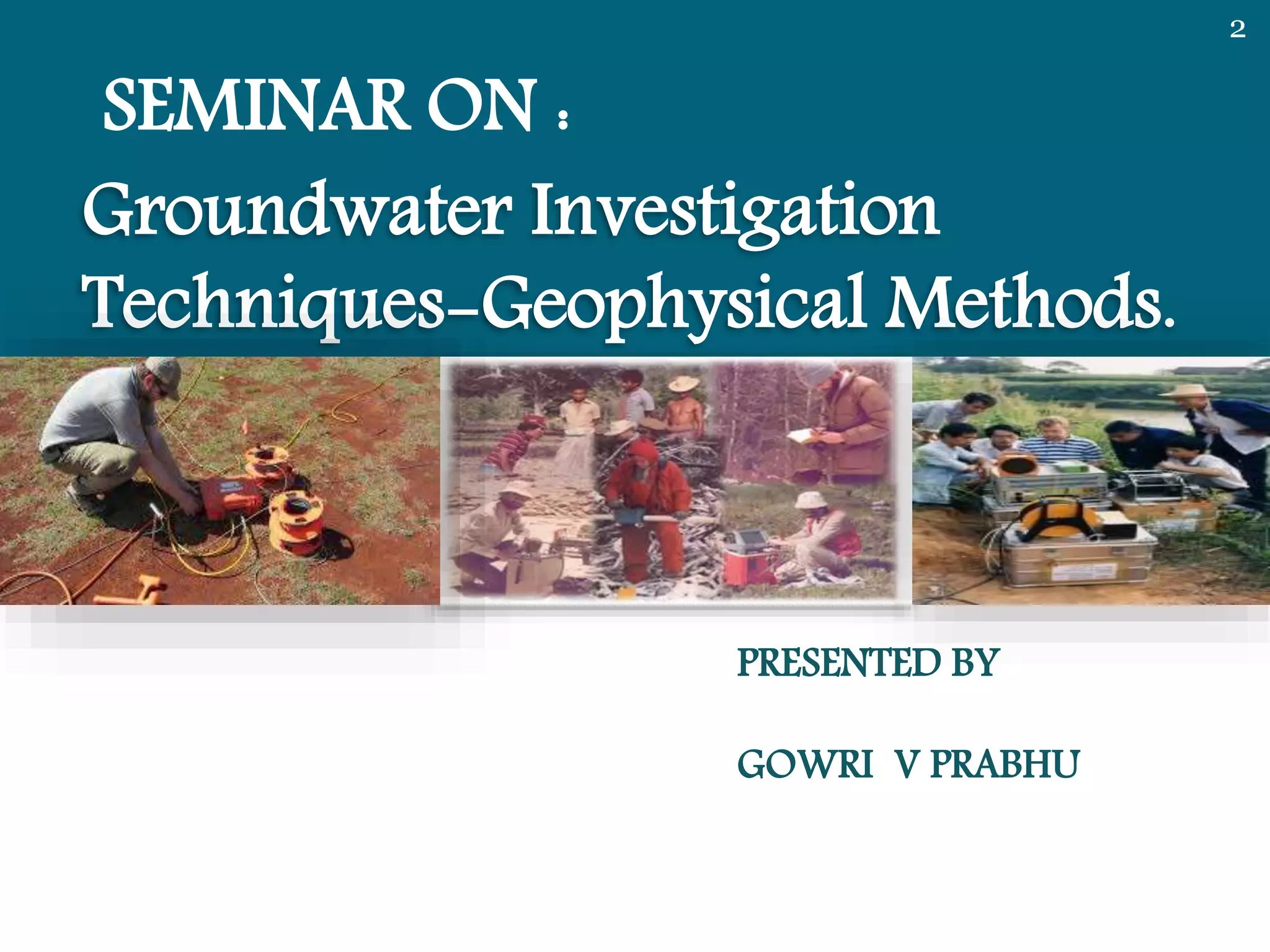 Groundwater Investigation Techniques-Geophysical Methods | PPTX