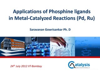 Applications of Phosphine ligands in Pd and Ru-Catalyzed Reactions | PDF