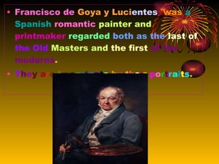 Goya (power point) | PPT | Arts and Crafts | Hobbies & Interests