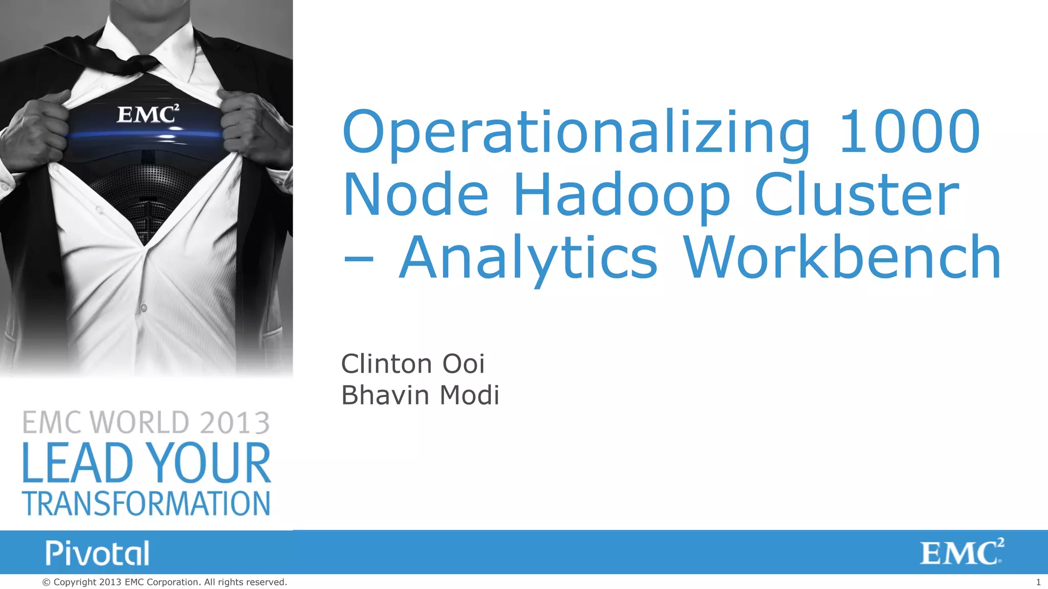 Pivotal: Operationalizing 1000 Node Hadoop Cluster - Analytics Workbench | PPT