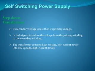 SELF SWITCHING POWER SUPLLY | PPTX